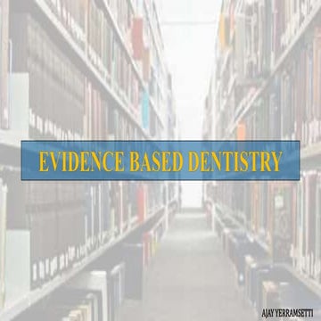 evidence based dentistry | PPTX