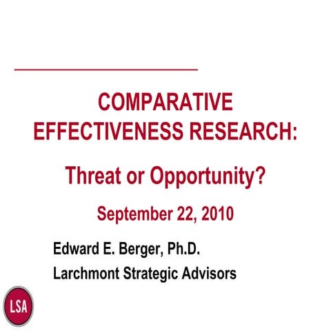Comparative Effectiveness Research:: Threat or Opportunity | PPTX