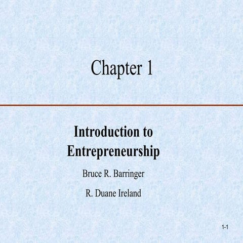 Chapter 1: Introduction to Entrepreneurship by Bruce R. Barringer R ...