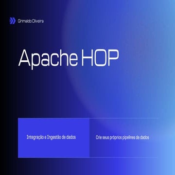 APACHE HOP - Integração e Ingestão de dados | PDF
