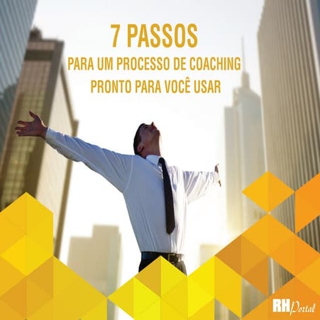 7 passos para um processo de Coaching pronto para você usar | PDF