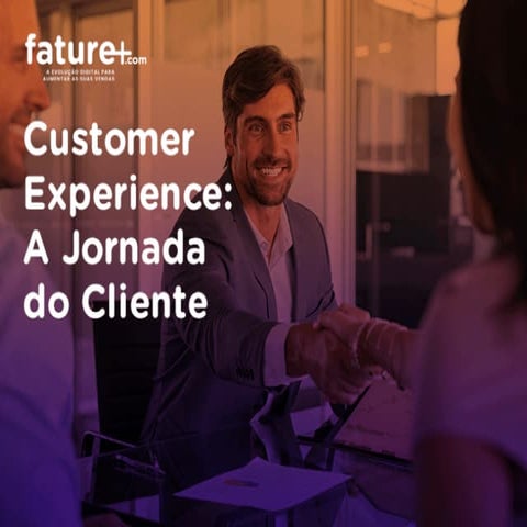 Customer Experience, a Jornada do Cliente | PDF