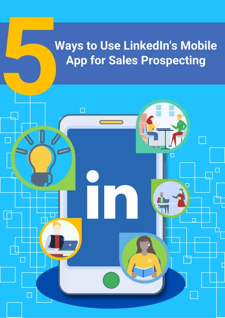 5 Ways To Use Linkedins Mobile App For Sales Prospecting Pdf