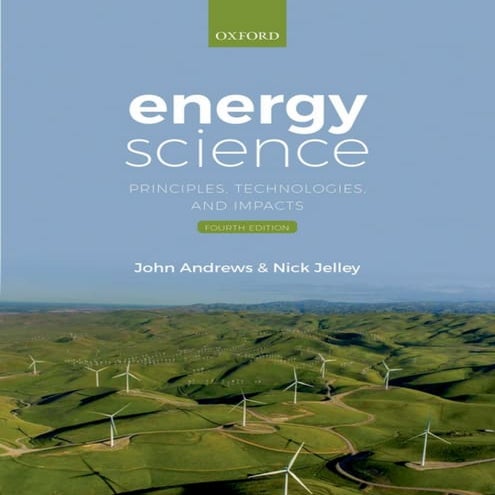 eBook Energy Science Principles, Technologies, and Impacts, 4e John ...