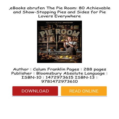 ,\eBooks abrufen The Pie Room: 80 Achievable and Show-Stopping Pies and Sides for Pie Lovers ...