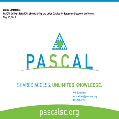 PASCAL Delivers & PASCAL eBooks: Using the Union Catalog for Statewide Discovery and Access | PPT