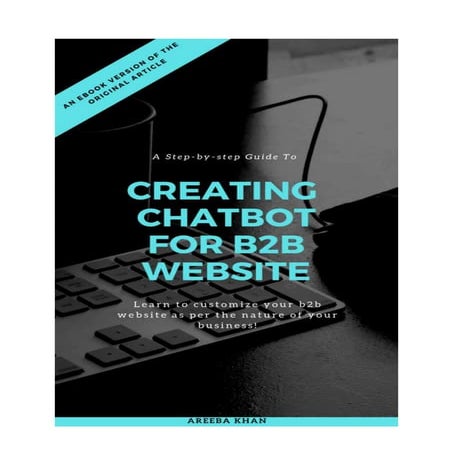 Here's How to Create a Chatbot for your B2B Website | PDF