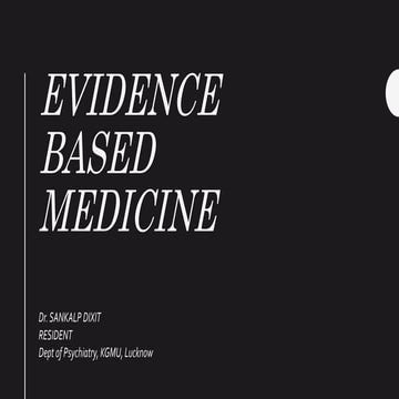 Evidence based medicine | PPTX | Healthcare Industry | Industries
