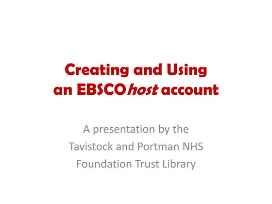 Creating an EBSCOhost account | PPTX | Technology & Computing