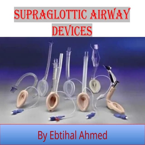 supraglottic airways by ebtihal ahmed.pptx