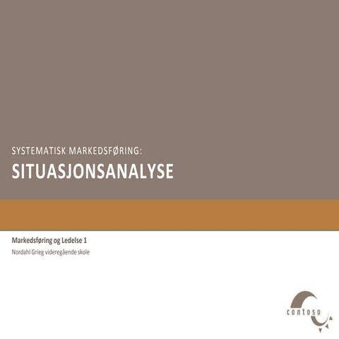 EBU1 Forelesning Situasjonsanalysen | PPT