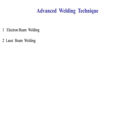 ELECTRON BEAM WELDING (EBW) PPT | PPTX