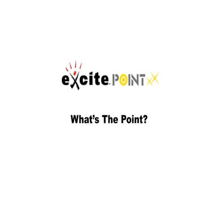 Excite Point - Slide Deck | PDF