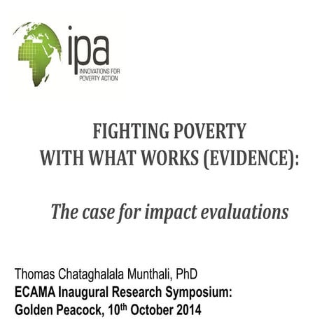 Fighting poverty with what works - The IPA mission across the globe by ...