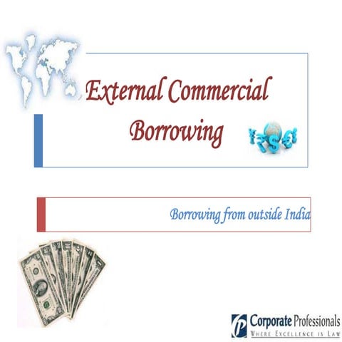 External Commercial Borrowings (ECB) | PPTX