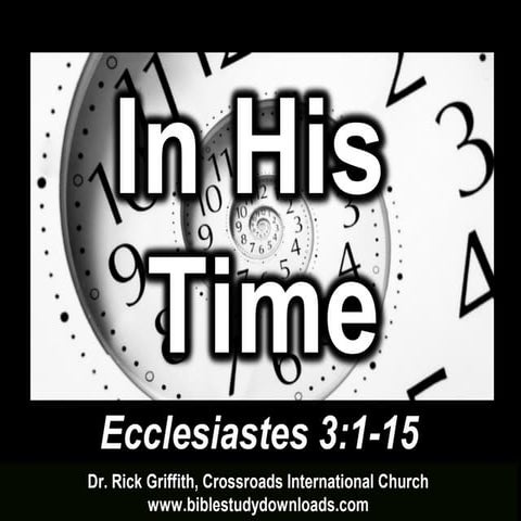 In His Time (Ecclesiastes 3:1-15) | PPT