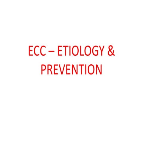 Ecc etiology & prevention | PPTX