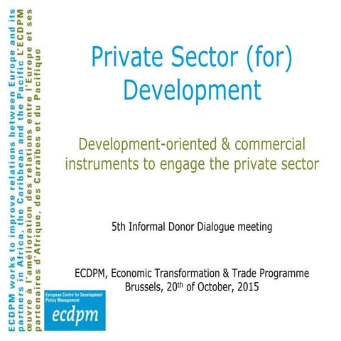 Private Sector (for) Development: Development-oriented & commercial ...