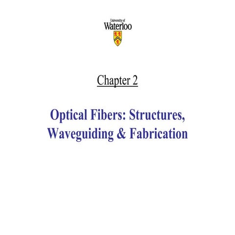 Optical Fibers: Structures, Waveguiding & Fabrication.pptx
