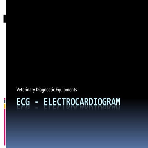 Veterinary diagnostic equipments ECG.ppt