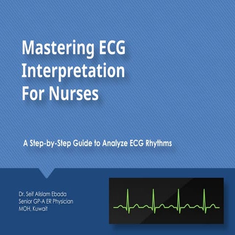 ECG, Mastering ECG Interpretation For Nurses.pptx
