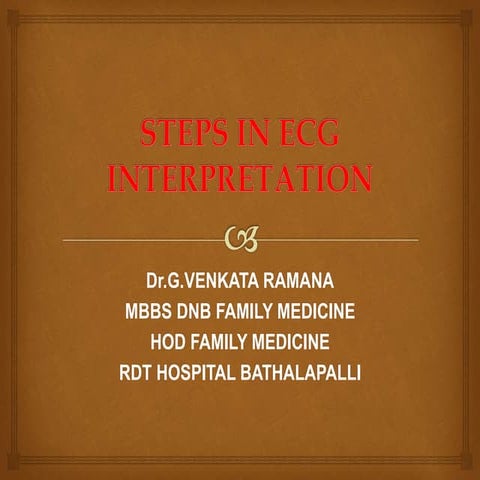 ECG STEPS AND ITS INTERPRETATION - Copy.pptx