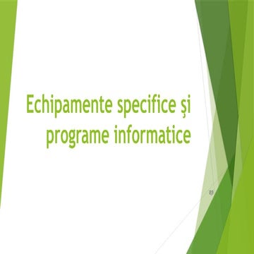 Echipamente specifice si programe informatice | PPT