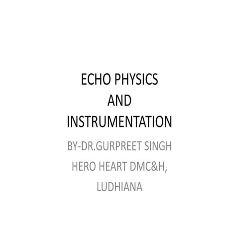 Echo physics and instrumentation | PPTX