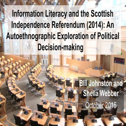 Information Literacy and the Scottish Independence Referendum: (2014): an autoethnographic ...