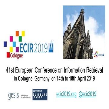 41st European Conference on Information Retrieval (ECIR 2019) | PPTX