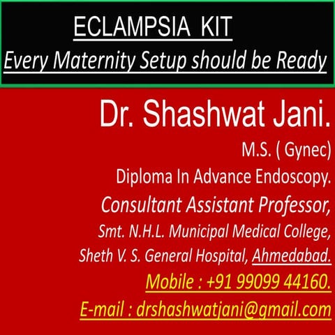 ECLAMPSIA KIT - EVERY MATERNITY SETUP SHOULD BE READY BY DR SHASHWAT ...