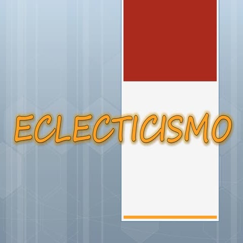 ECLECTICISMO | PPTX