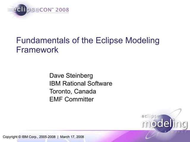 Eclipsecon 2008 Fundamentals Of The Eclipse Modeling Framework Ppt