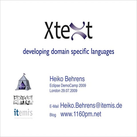Xtext At Eclipse Democamp London In June 2009 Ppt