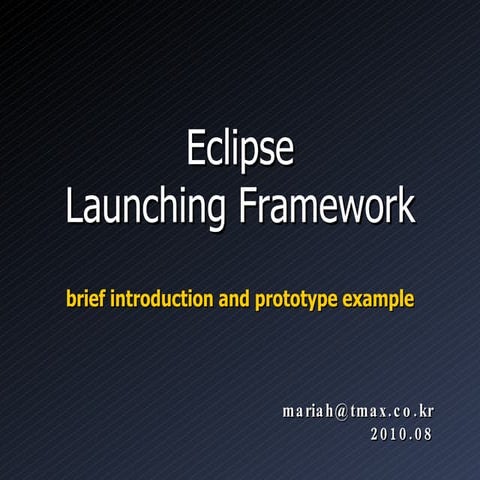 Eclipse Launching Framework | PPT | Free Download
