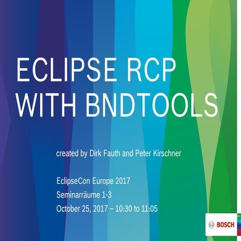 Eclipse RCP with Bndtools - P Kirschners & D Fauth | PPT