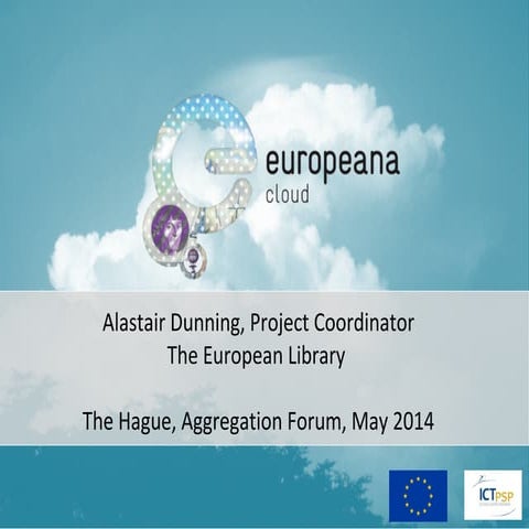 Europeana Cloud Aggregator Forum 2014 | PPT