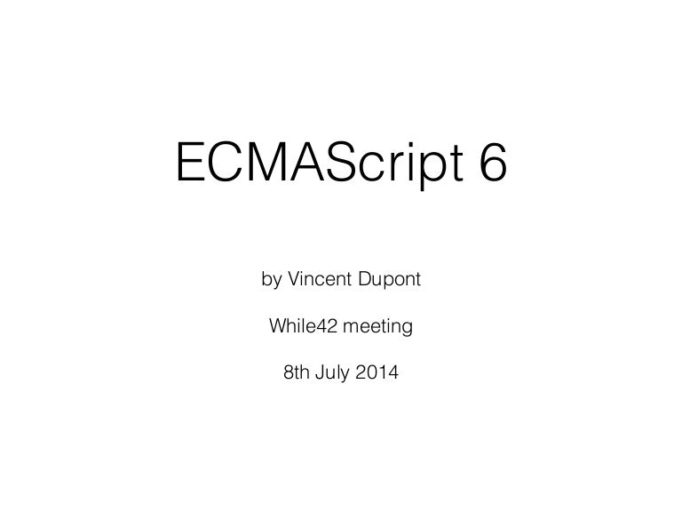 Ecmascript 6 New Features 
