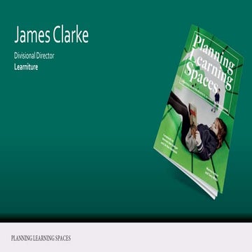 Inhabiting Learning Spaces. James Clarke. Learniture | PPTX