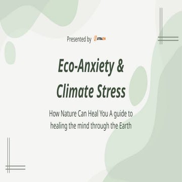 Eco-Anxiety & Climate Stress: Healing the Mind Through Nature | PPTX