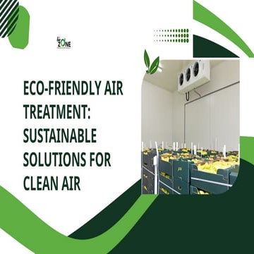 Eco-Friendly Air Treatment Sustainable Solutions for Clean Air | PPT