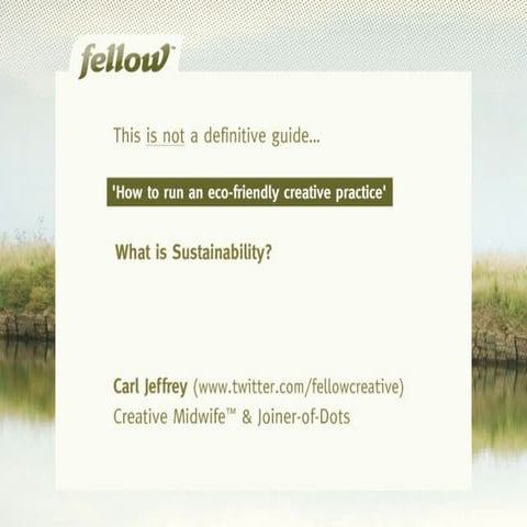 Eco Friendly Creative Practice Carl Jeffrey | PPT