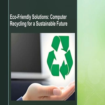 Eco-Friendly Solutions Computer Recycling for a Sustainable Future.pptx