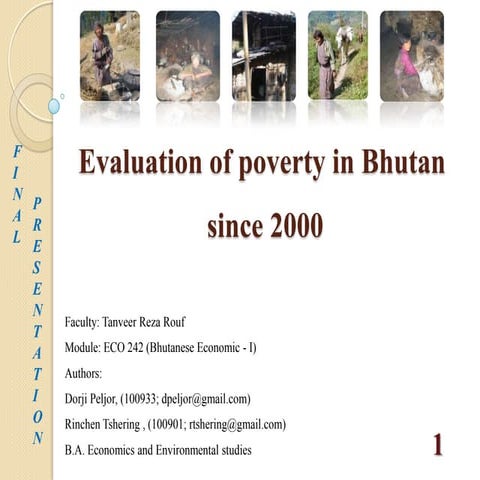 Evaluation of changes in poverty in Bhutan since 2000 by Rinchen ...