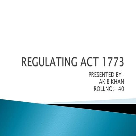 REGULATING ACT 1773 | PPTX
