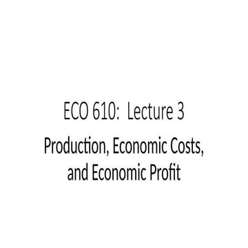 economics 610 lectures and 3 fall 2020.pptx