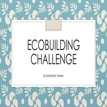 Ecobuilding challenge Presentation .pptx