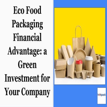 Importance of eco friendly food packaging | PPTX