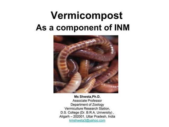 Vermicompost and vermicomposting | PPTX