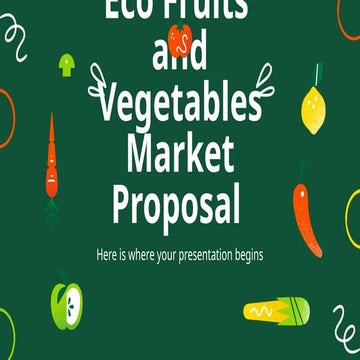 Eco Fruits and Vegetables Market Proposal by Slidesgo.pptx